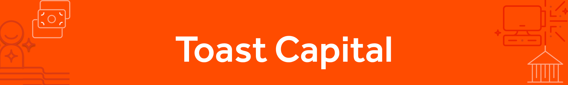 Toast Capital Resource Center