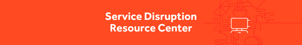 Service Disruption Resource Center