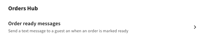 Order Ready Text Messaging from the Orders Hub