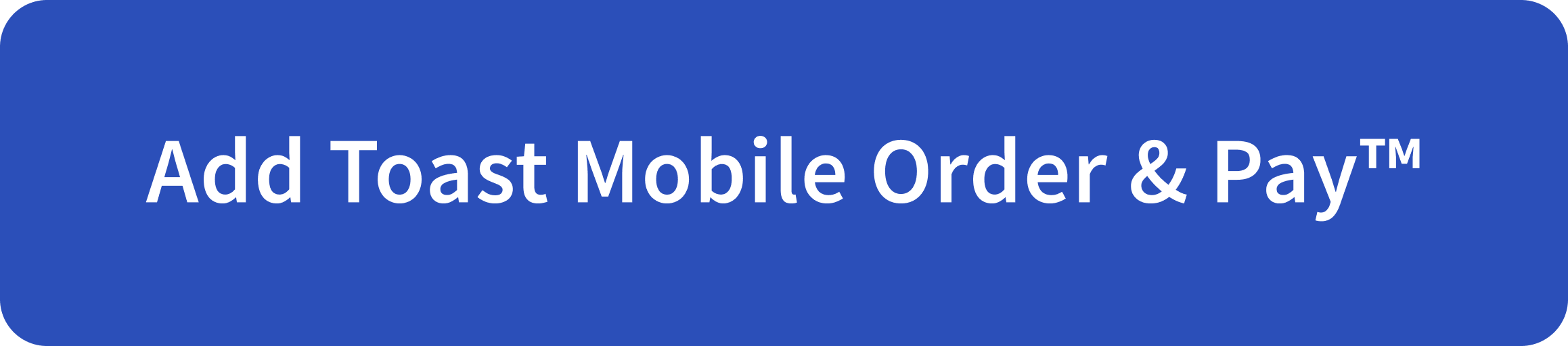 Toast Mobile Order & Pay™ Overview