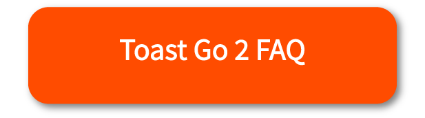 Get Help: Toast Go 2™