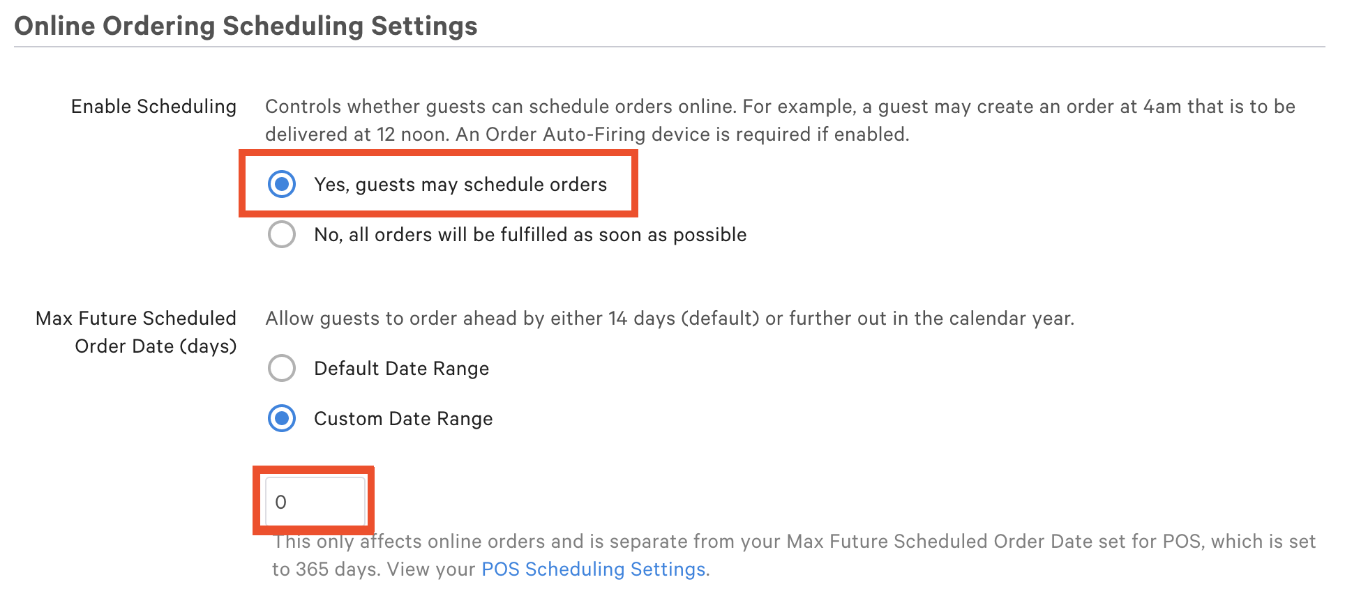Online Ordering Scheduling Settings>Enable Scheduling Yes, guest may schedule orders is selected ...